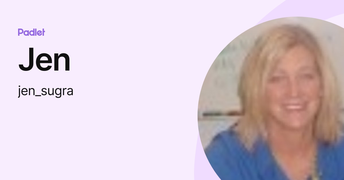 Jen (jen_sugra) profile | Padlet