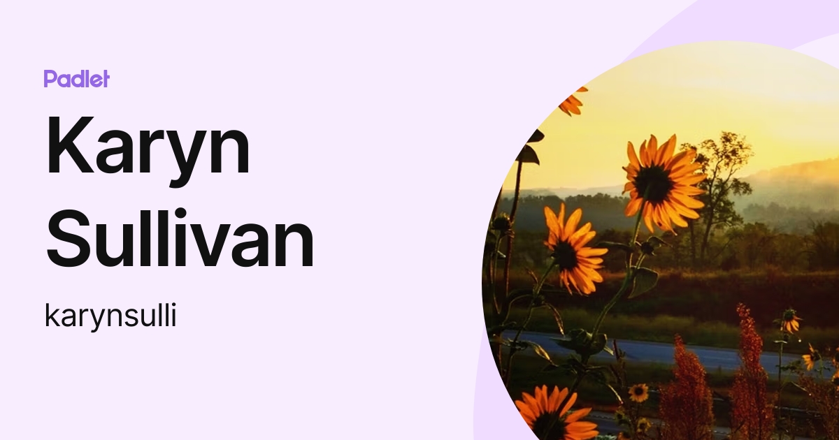 Karyn Sullivan (karynsulli) profile | Padlet