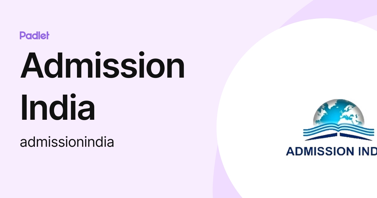 Admission India (admissionindia) profile | Padlet