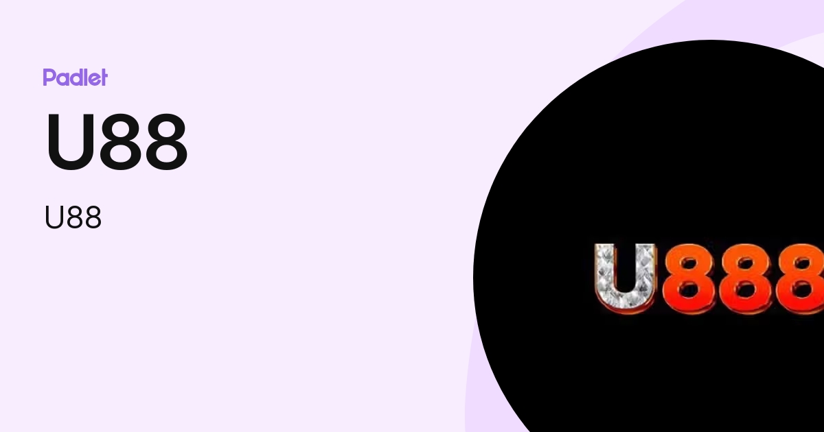 U88 (U88) profile | Padlet