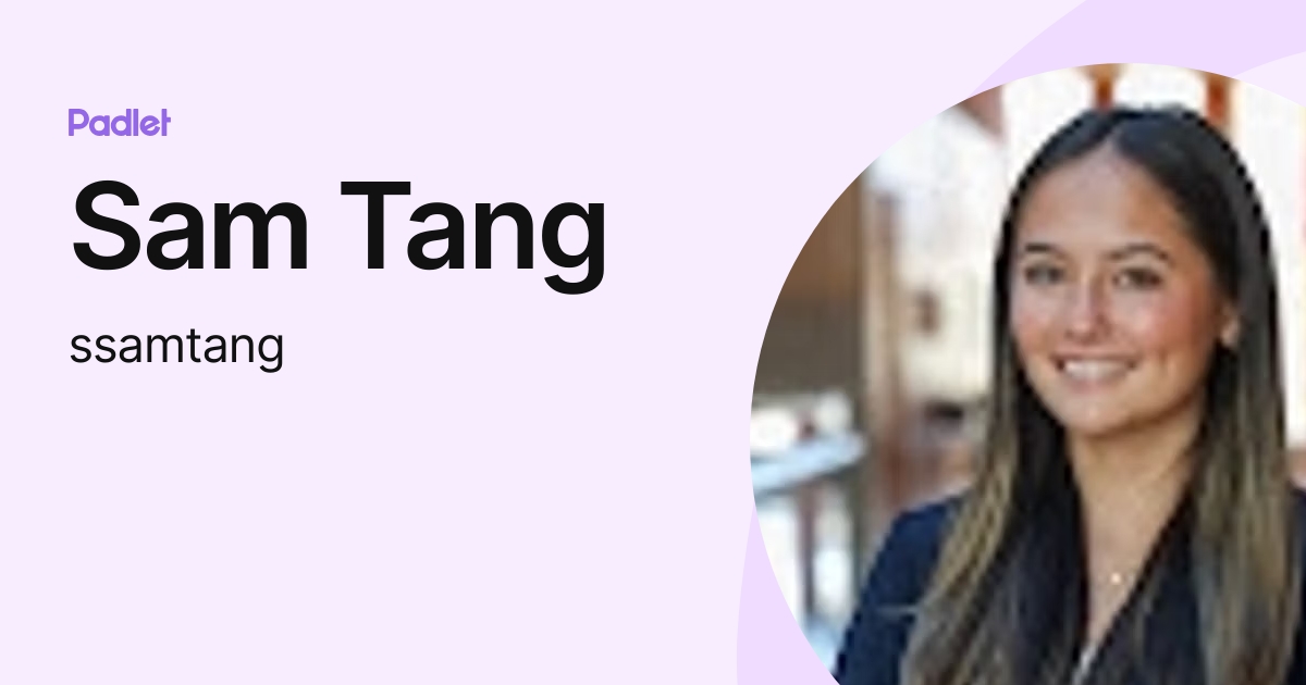 Sam Tang (ssamtang) profile | Padlet