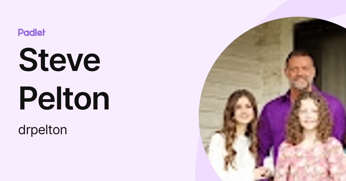 Steve Pelton (drpelton) profile | Padlet