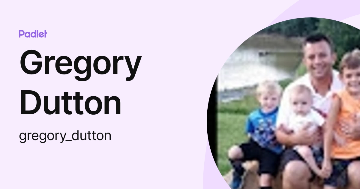 Gregory Dutton (gregory_dutton) profile | Padlet