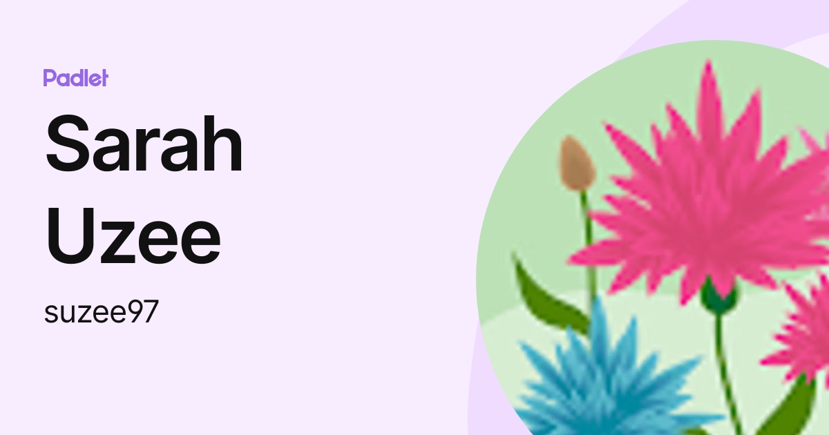 Sarah Uzee (suzee97) profile | Padlet