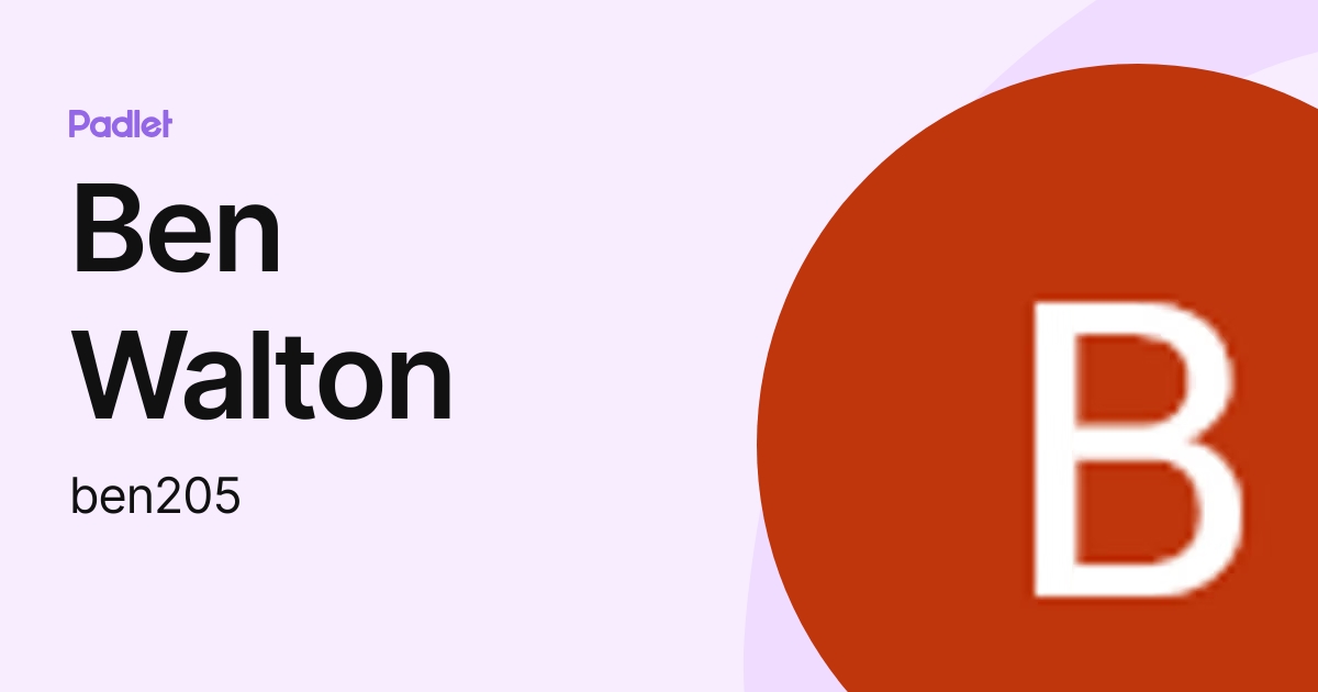 Ben Walton (ben205) profile | Padlet