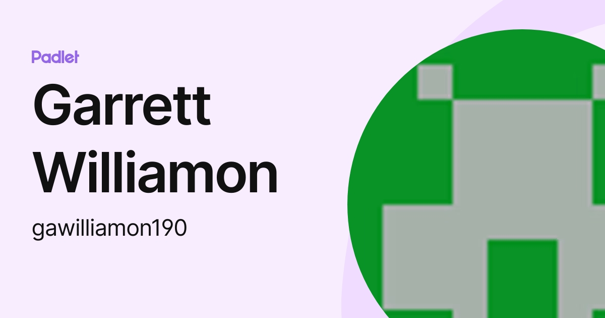 Garrett Williamon (gawilliamon190) profile | Padlet