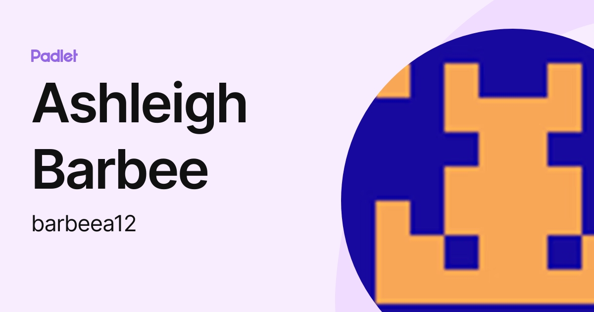 Ashleigh Barbee (barbeea12) profile | Padlet