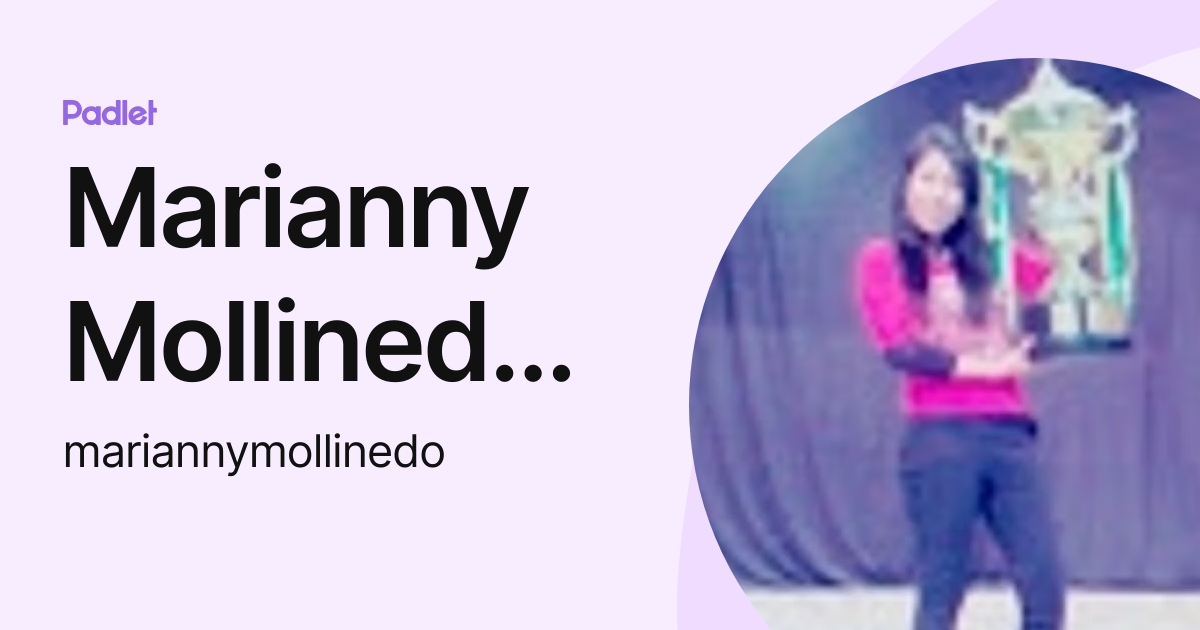 Marianny Mollinedo Cutipa (mariannymollinedo) profile | Padlet