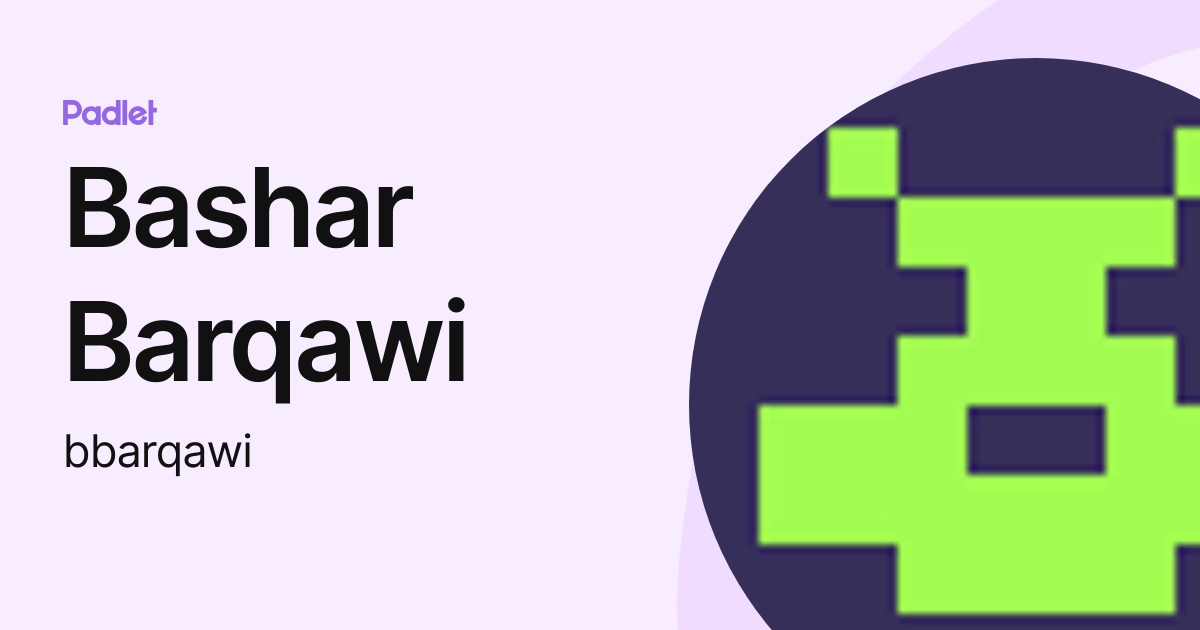 Bashar Barqawi (bbarqawi) profile | Padlet