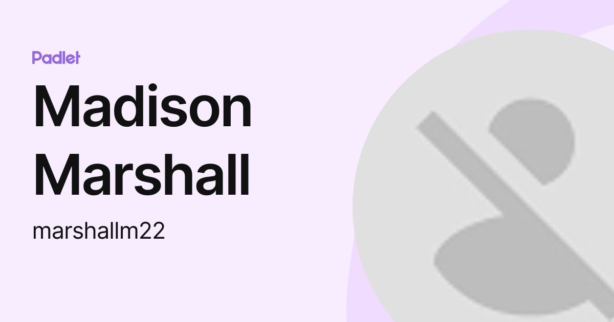 Madison Marshall (marshallm22) profile | Padlet