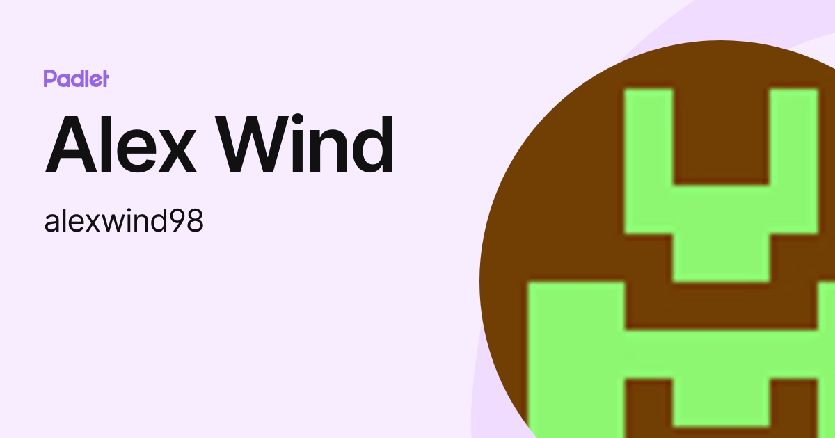 Alex Wind (alexwind98) profile | Padlet