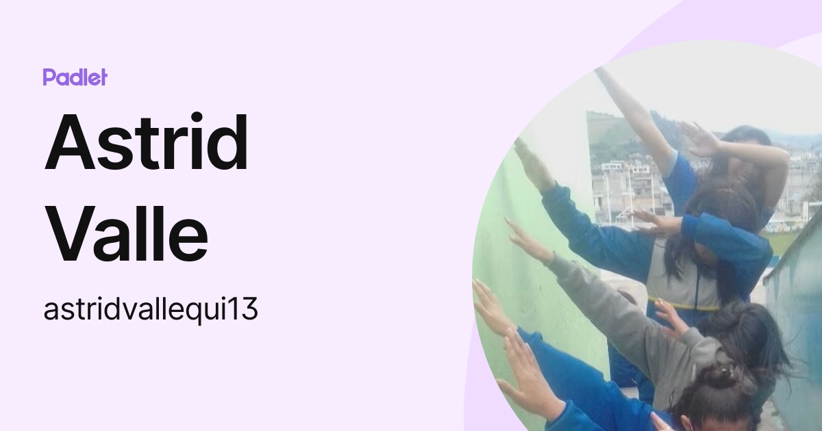 Astrid Valle (astridvallequi13) profile | Padlet