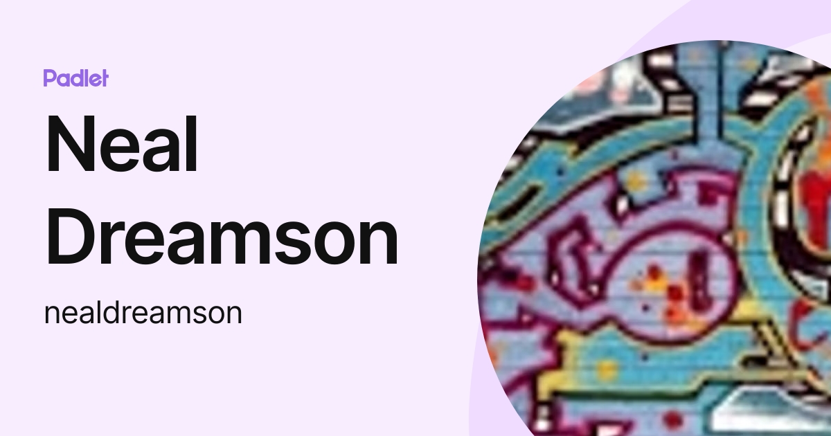 Neal Dreamson (nealdreamson) profile | Padlet