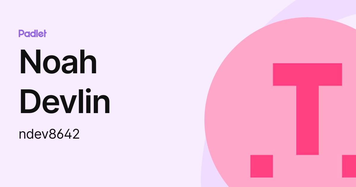 Noah Devlin (ndev8642) profile | Padlet