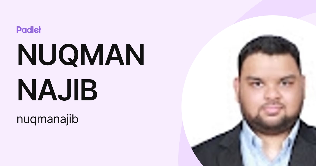 NUQMAN NAJIB (nuqmanajib) profile | Padlet