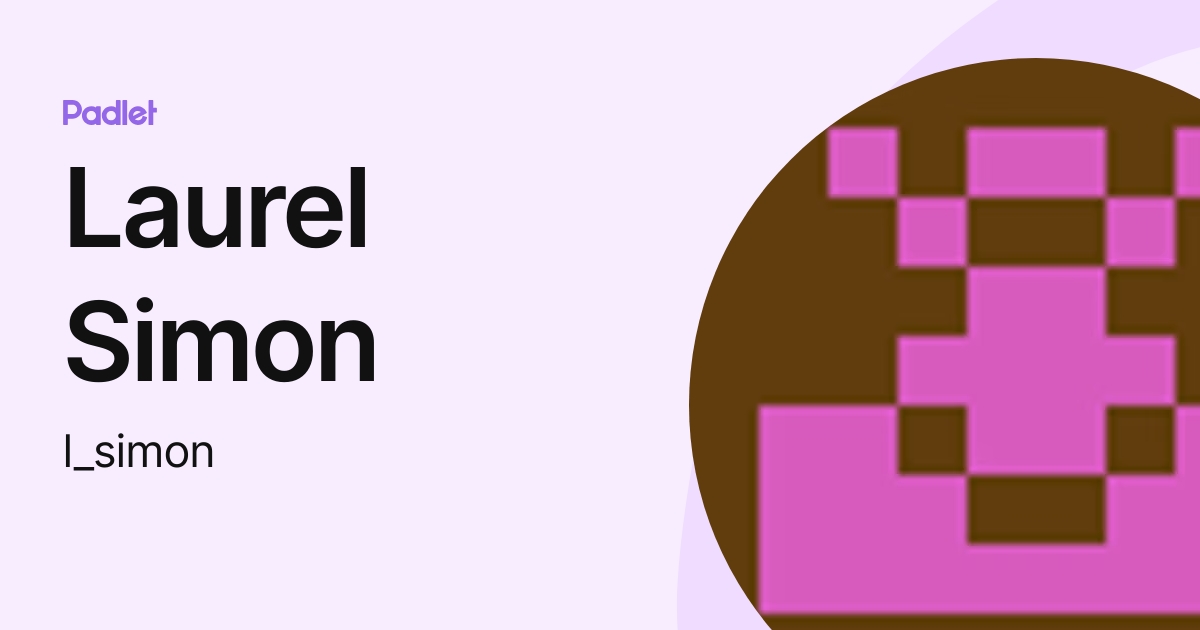 Laurel Simon (l_simon) profile | Padlet