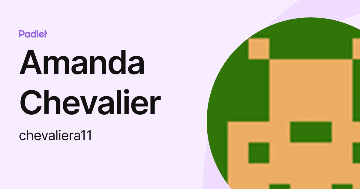 Amanda Chevalier (chevaliera11) profile | Padlet