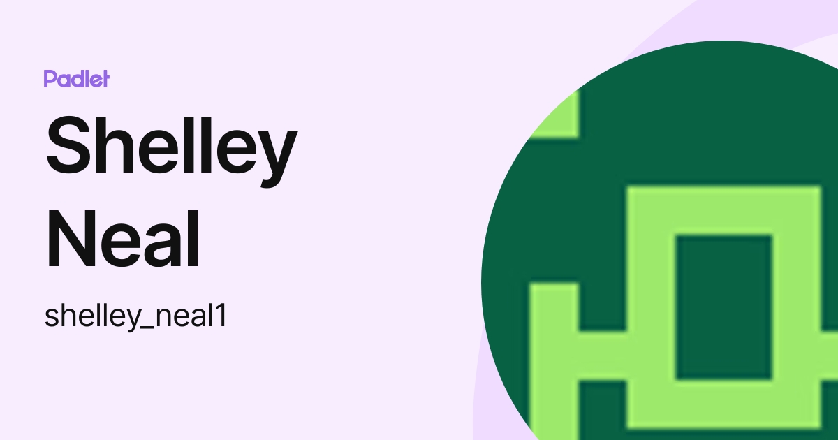 Shelley Neal (shelley_neal1) profile | Padlet