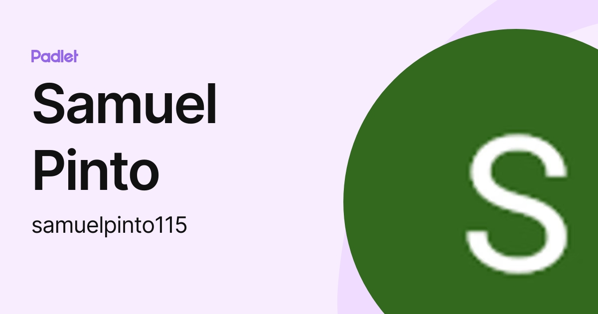 Samuel Pinto (samuelpinto115) profile | Padlet