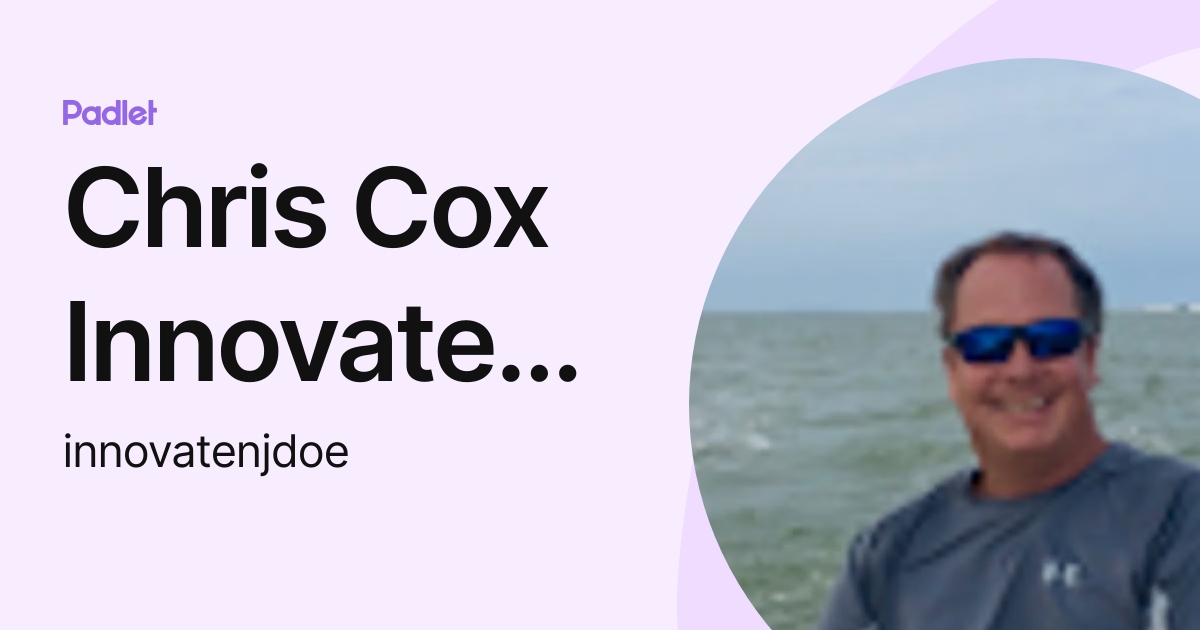Chris Cox Innovate NJ (innovatenjdoe) profile | Padlet