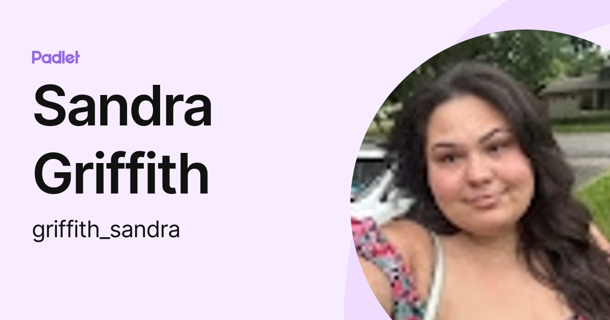Sandra Griffith (griffith_sandra) profile | Padlet