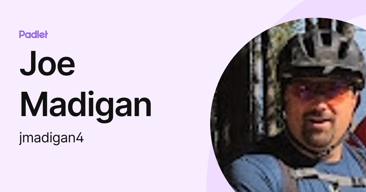 Joe Madigan (jmadigan4) profile | Padlet