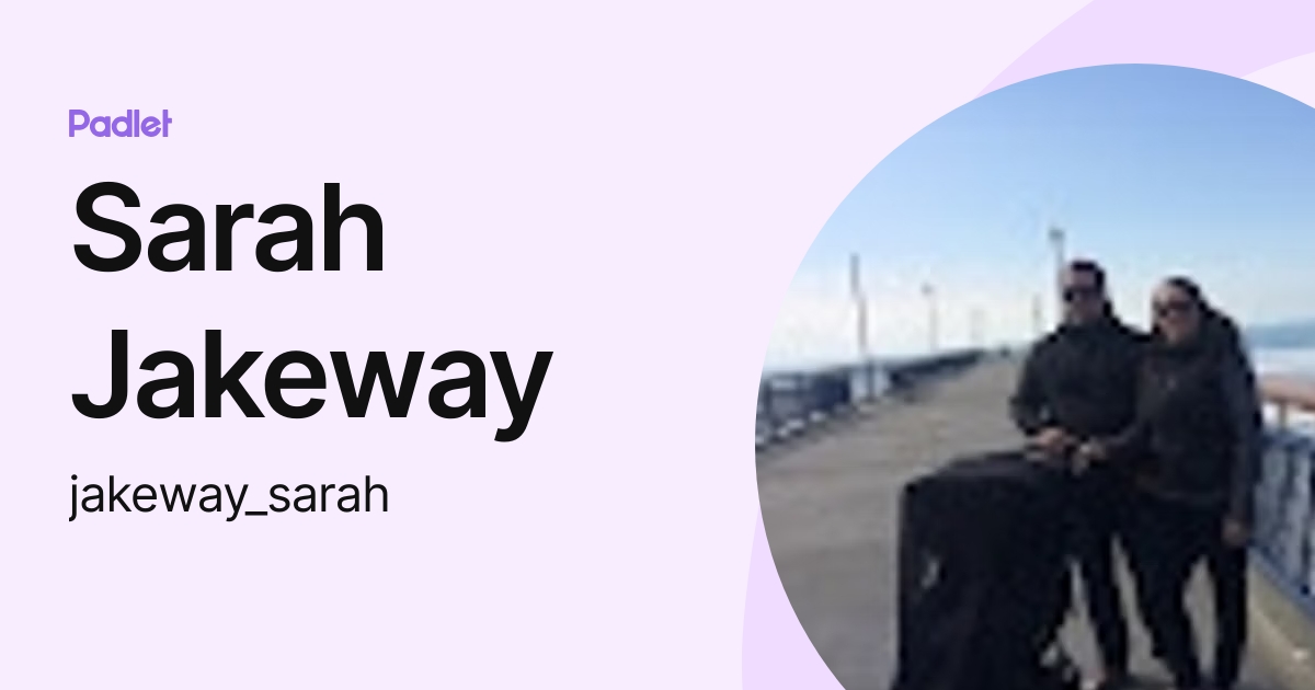 Sarah Jakeway (jakeway_sarah) profile | Padlet