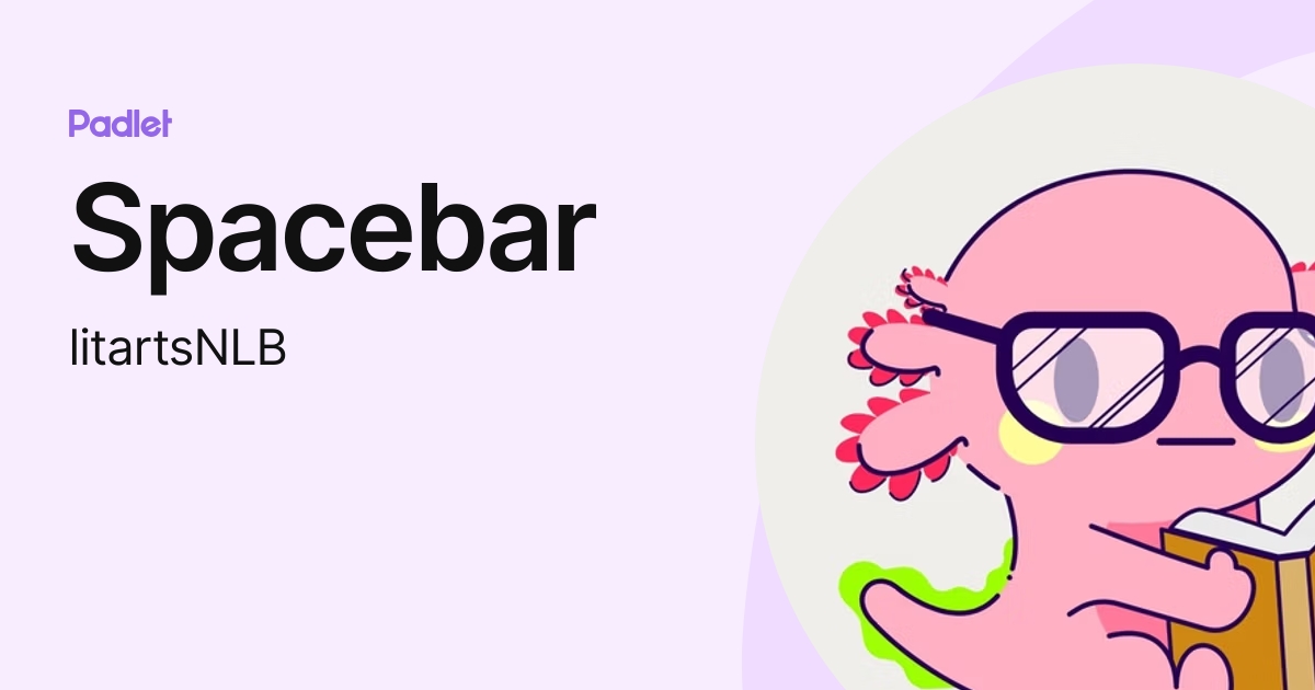 Spacebar (litartsNLB) profile | Padlet