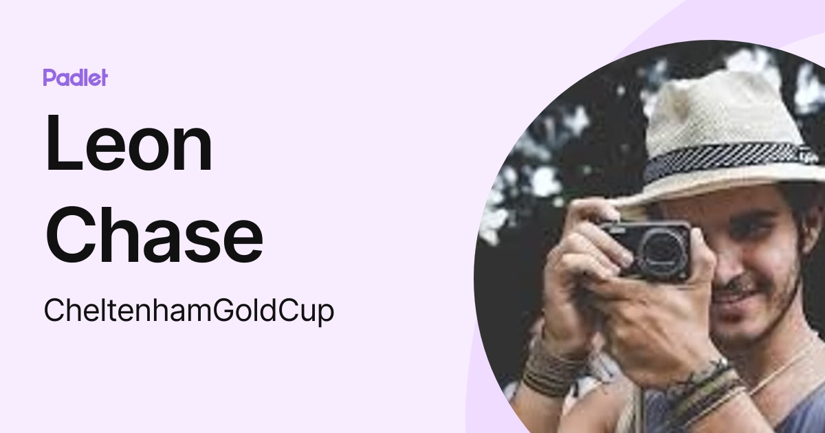 Leon Chase (CheltenhamGoldCup) profile | Padlet