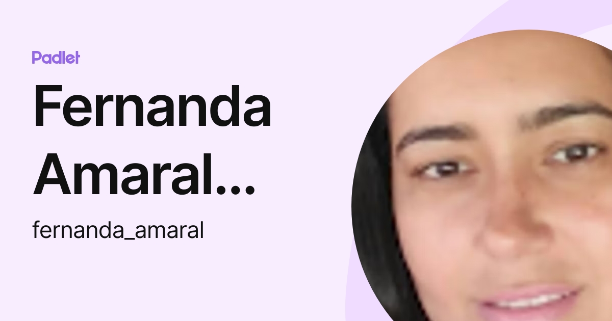 Fernanda Amaral Figueiredo (fernanda_amaral) profile | Padlet