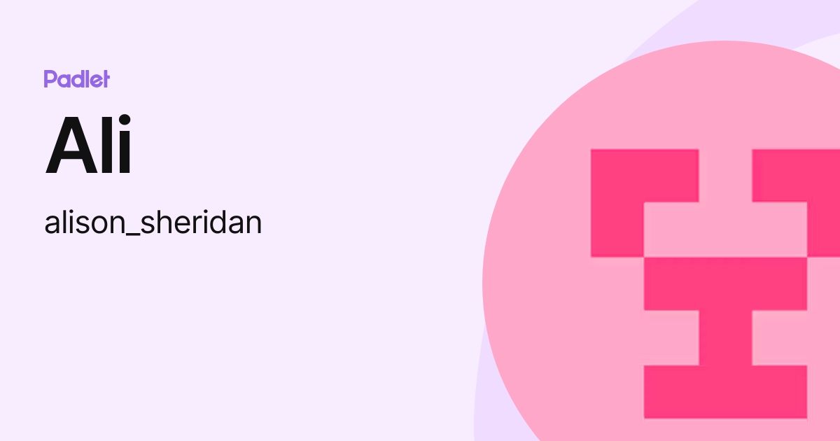Ali (alison_sheridan) profile | Padlet