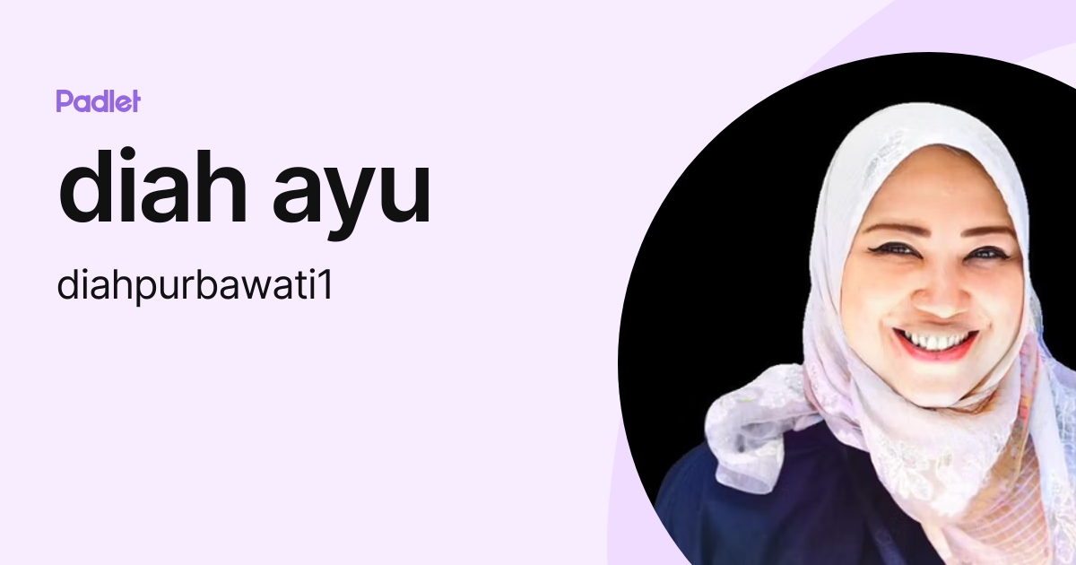 diah ayu (diahpurbawati1) profile | Padlet