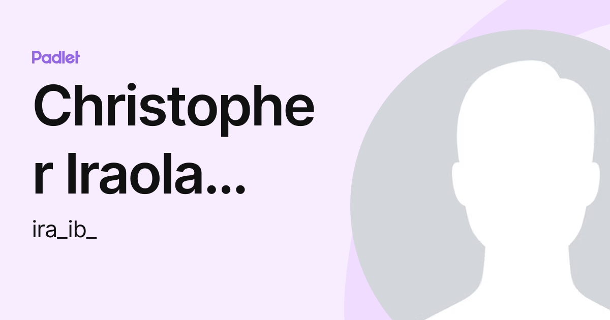 Christopher Iraola Bellido (ira_ib_) profile | Padlet