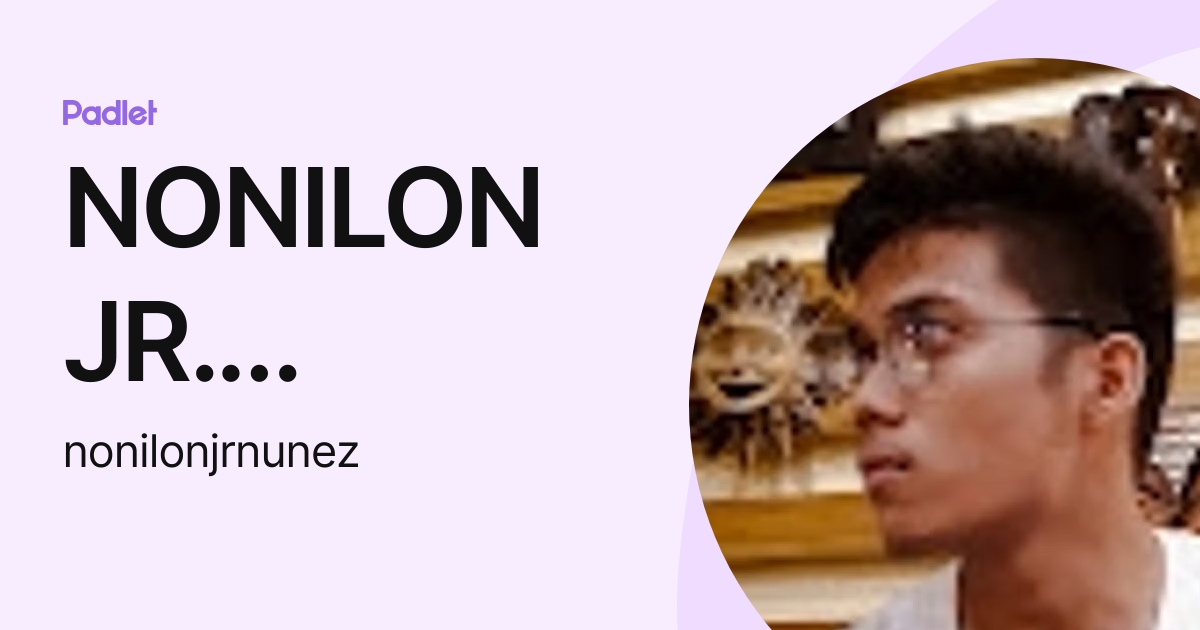NONILON JR. NU EZ (nonilonjrnunez) profile | Padlet