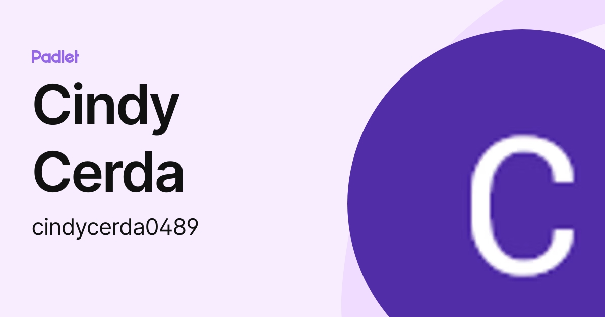 Cindy Cerda (cindycerda0489) profile | Padlet