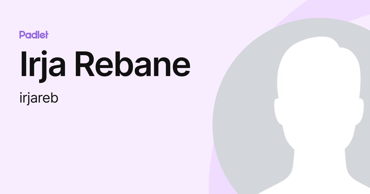 Irja Rebane (irjareb) profile | Padlet