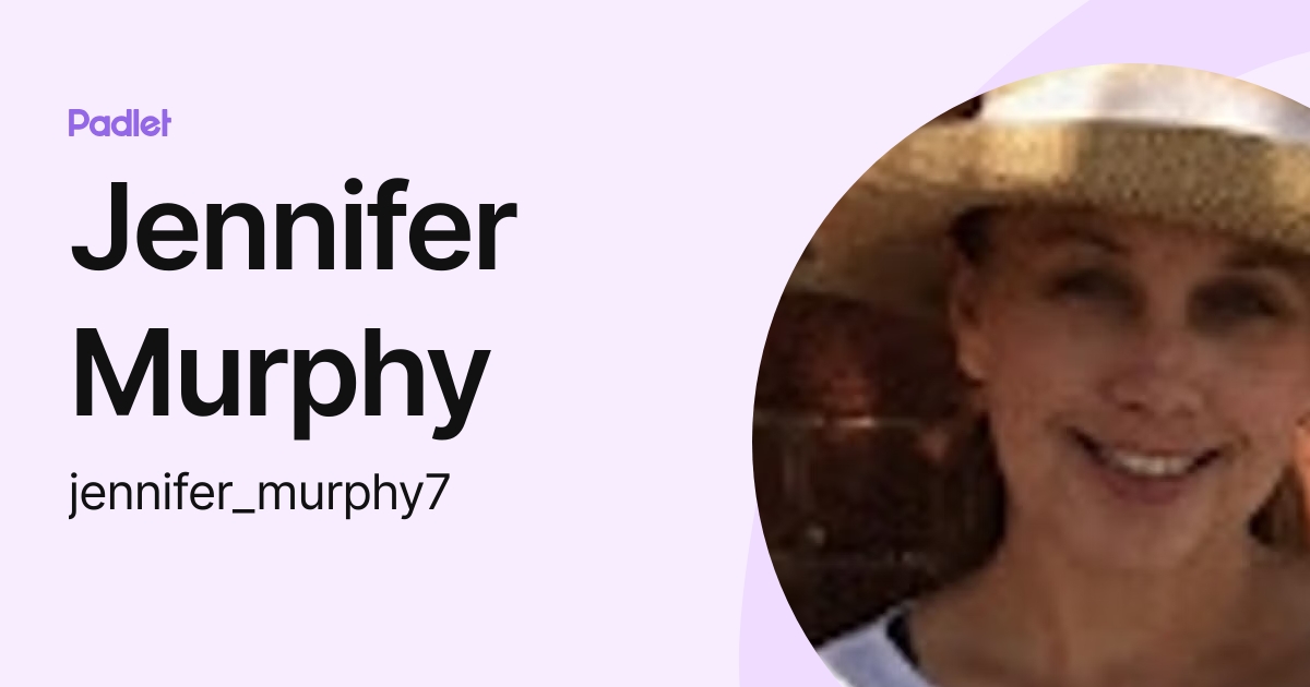 Jennifer Murphy (jennifer_murphy7) profile | Padlet