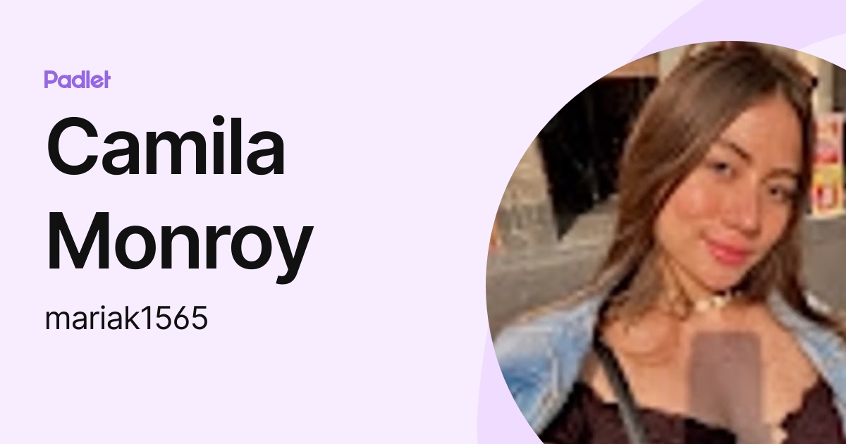 Camila Monroy (mariak1565) profile | Padlet