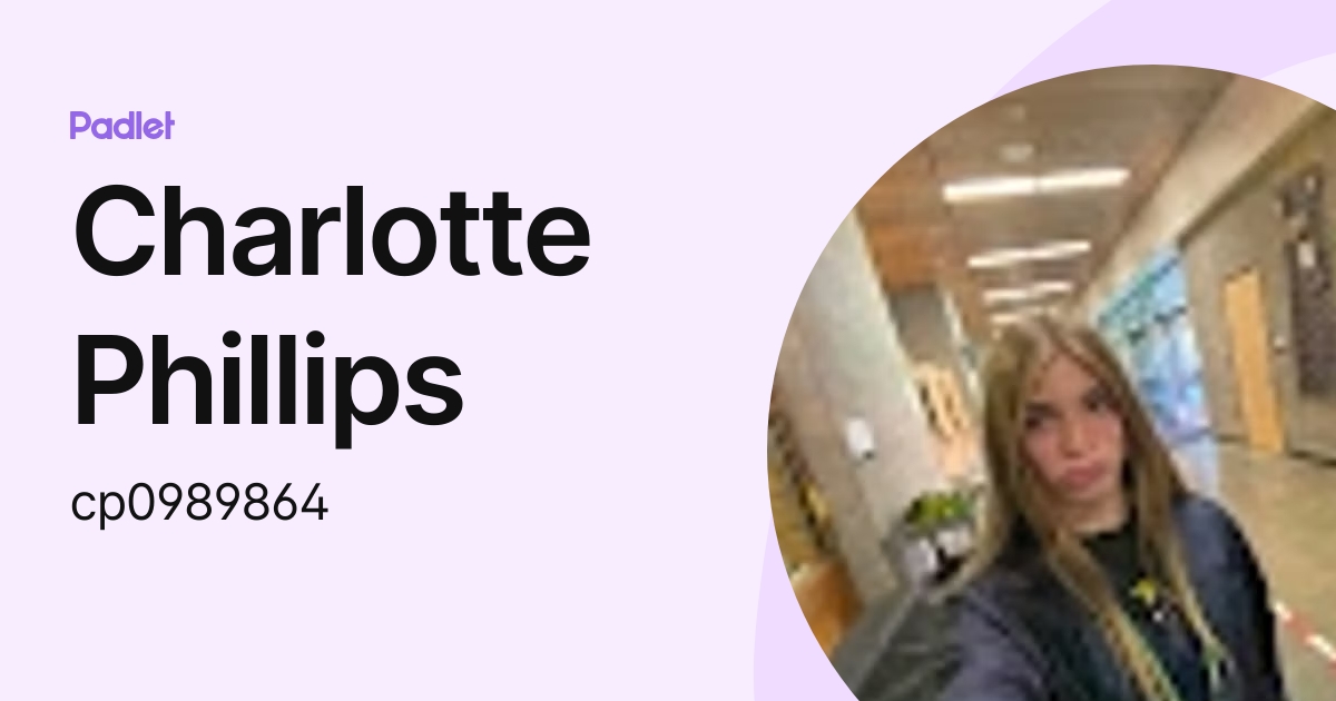 Charlotte Phillips (cp0989864) profile | Padlet