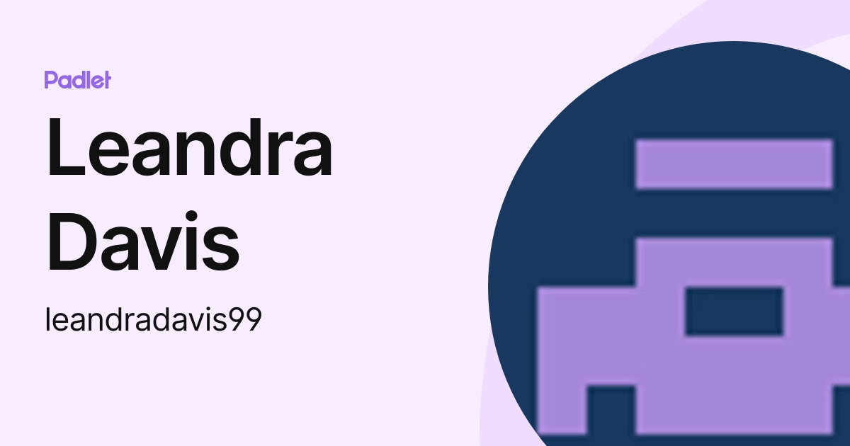 Leandra Davis (leandradavis99) profile | Padlet