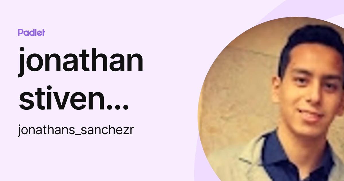 jonathan stiven sanchez ramos (jonathans_sanchezr) profile | Padlet