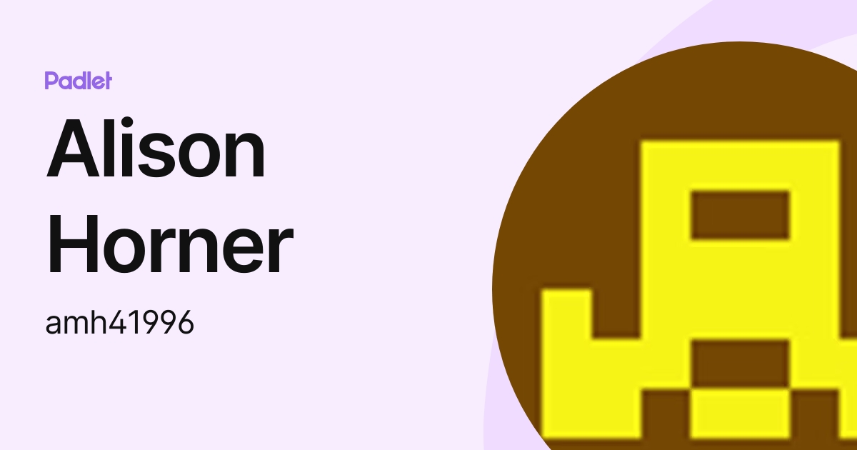 Alison Horner (amh41996) profile | Padlet