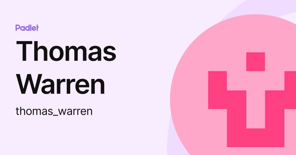 Thomas Warren (thomas_warren) profile | Padlet