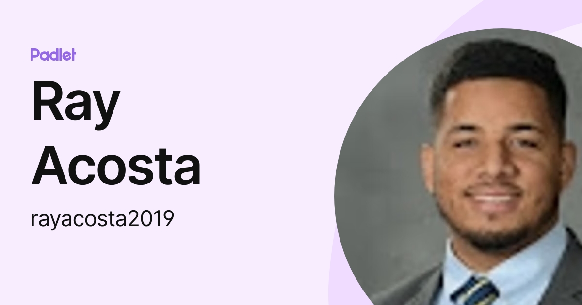 Ray Acosta (rayacosta2019) profile | Padlet