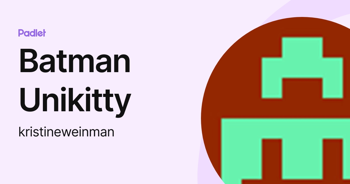 Batman Unikitty (kristineweinman) profile | Padlet