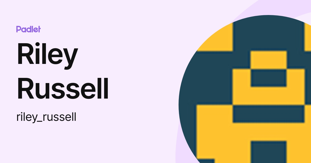 Riley Russell (riley_russell) profile | Padlet