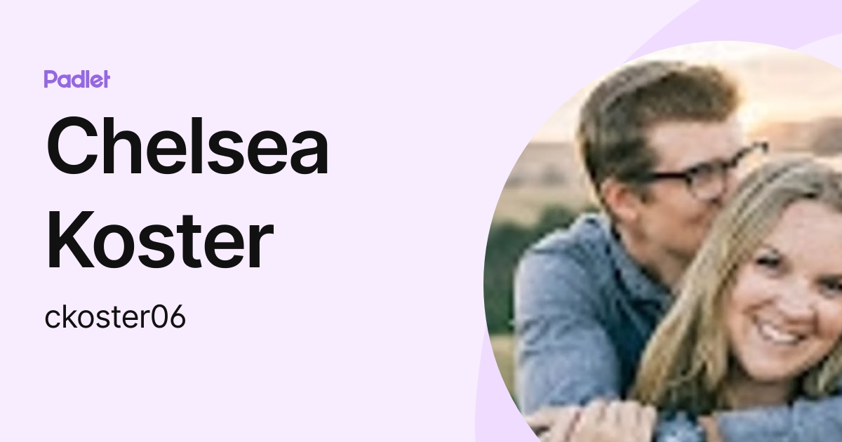 Chelsea Koster (ckoster06) profile | Padlet
