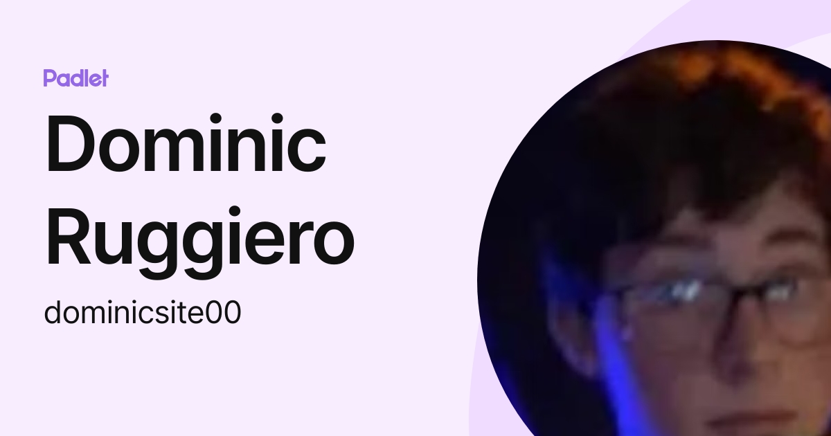 Dominic Ruggiero (dominicsite00) profile | Padlet