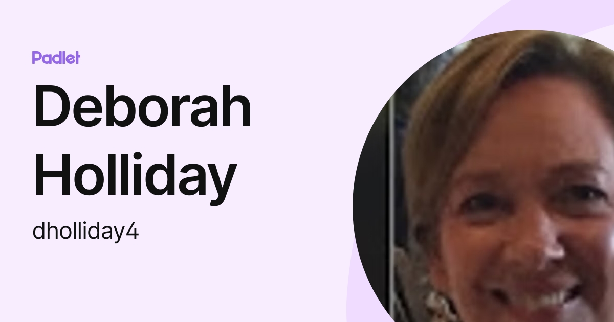 Deborah Holliday (dholliday4) profile | Padlet