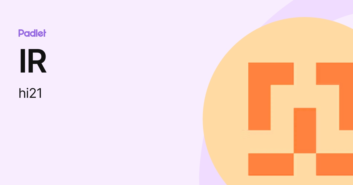 IR (hi21) profile | Padlet